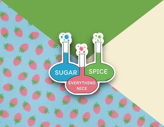 Powerpuff Girls Sugar Spice and Everything Nice Sticker Girl - Etsy
