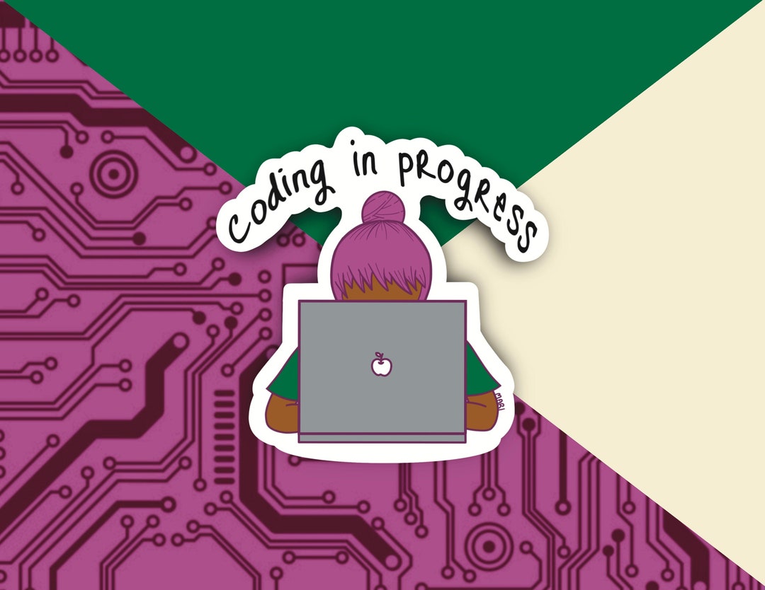 Coding in Progress Sticker | Technology | Computer Science Sticker ...