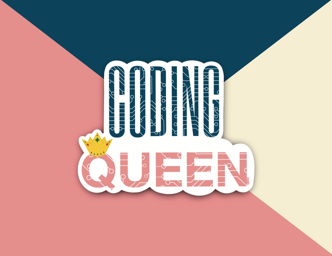 Coding Queen Sticker | Technology | Computer Science Sticker | Software ...