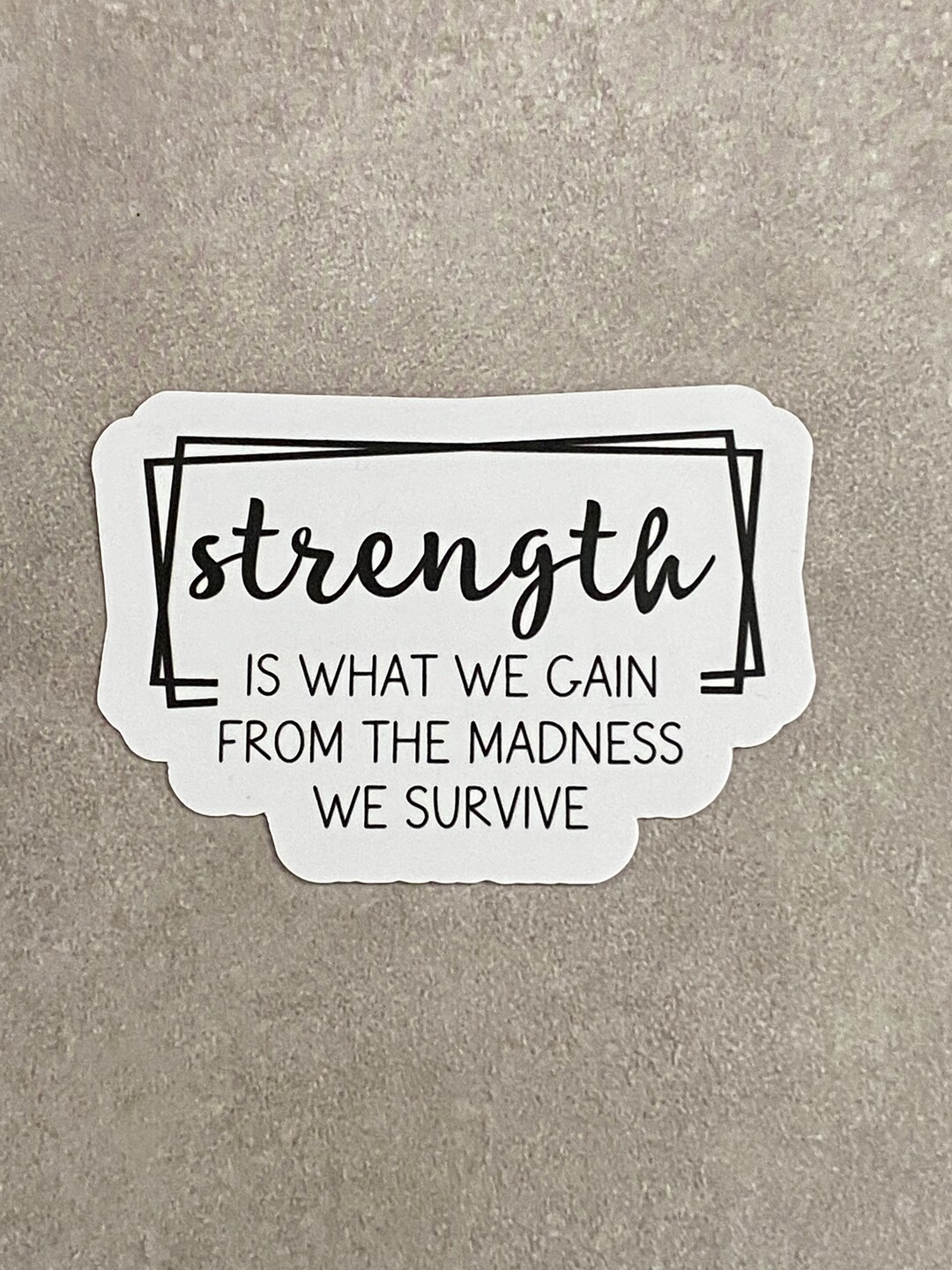Strength Sticker, Strength Waterproof Sticker, Inspiring Sticker ...