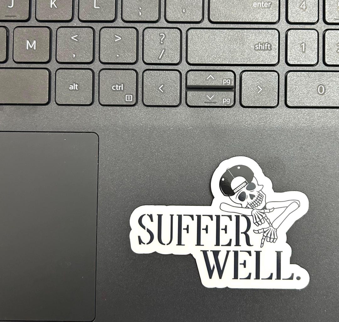 Suffer Well Skeleton Sticker, Waterproof Sticker, Inspiring Sticker ...
