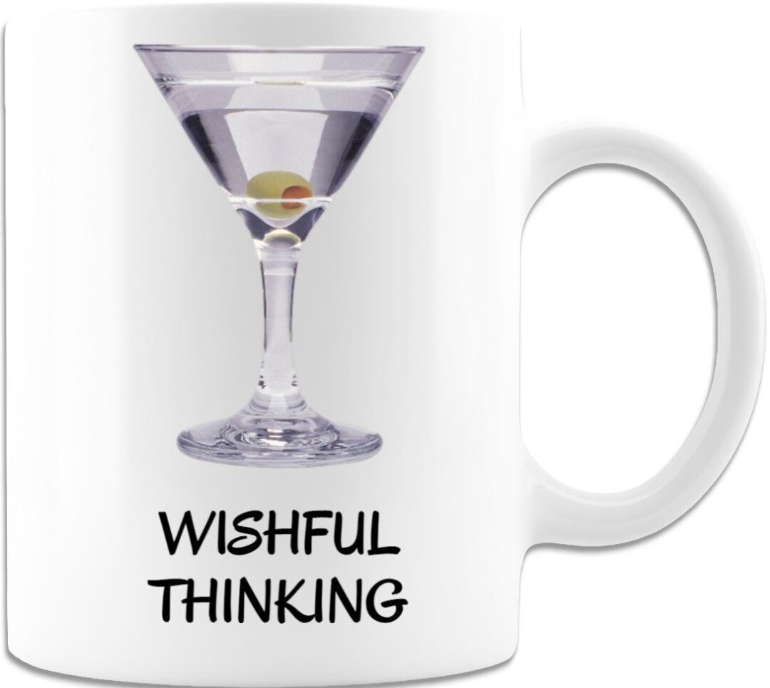 Wishful Thinking About a Martini 11oz Coffee Mug - Etsy
