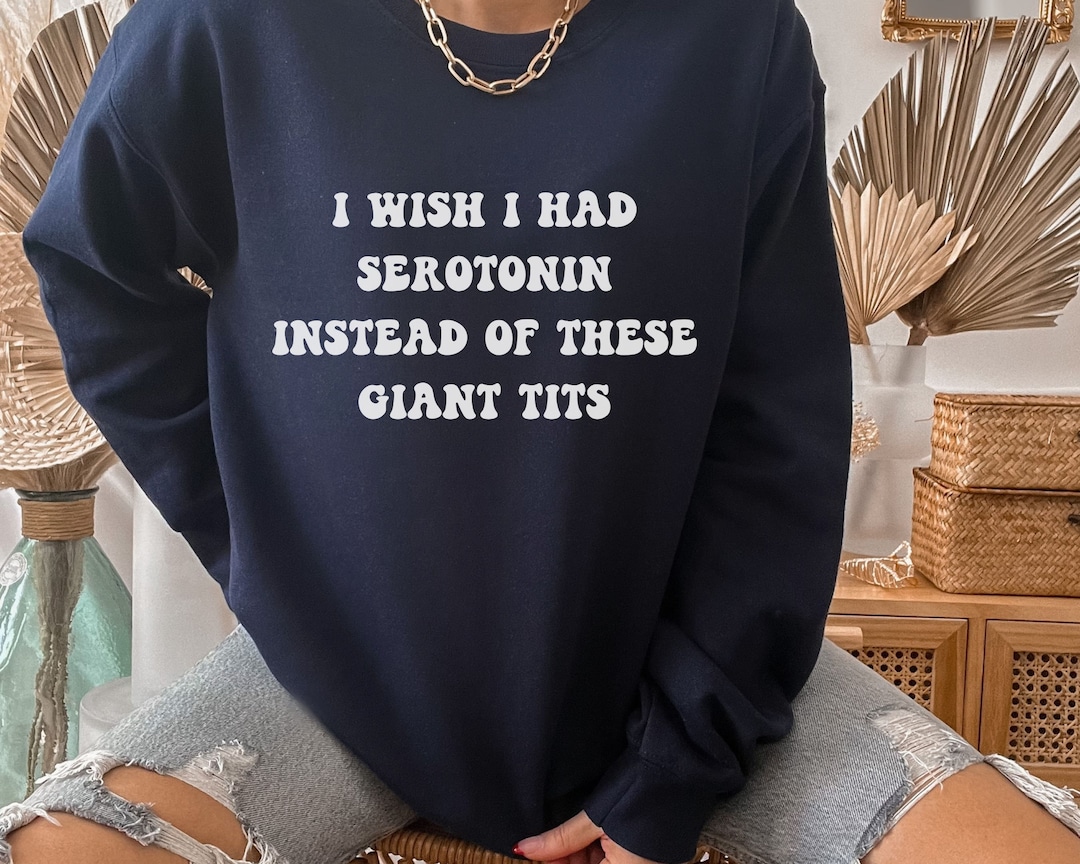Funny Serotonin Sweatshirt, Mental Health Top, BPD Shirt, Rude ...