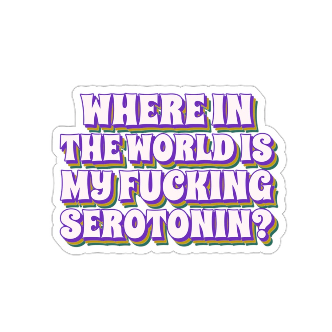 Serotonin Sticker, Mental Health Awareness, Bipolar Disorder, Funny BPD ...