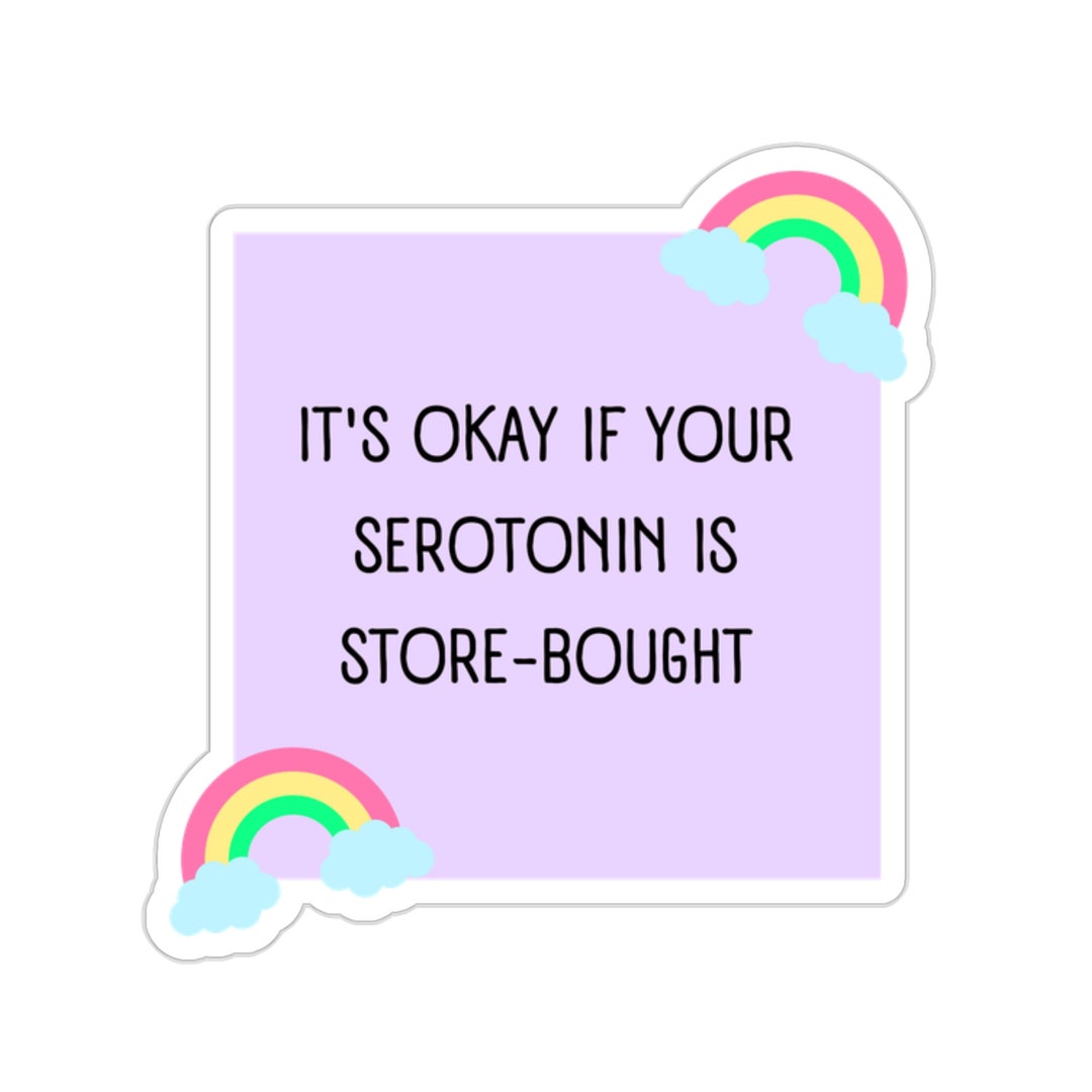 Mental Health Sticker, Antidepressant Sticker, Serotonin Sticker ...