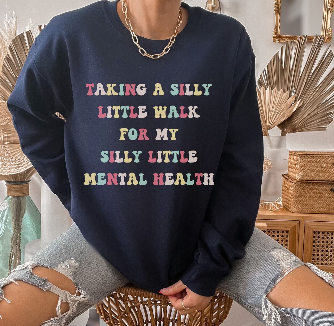 Mental Health Sweatshirt, Mental Health Walk, Funny Depression Top ...