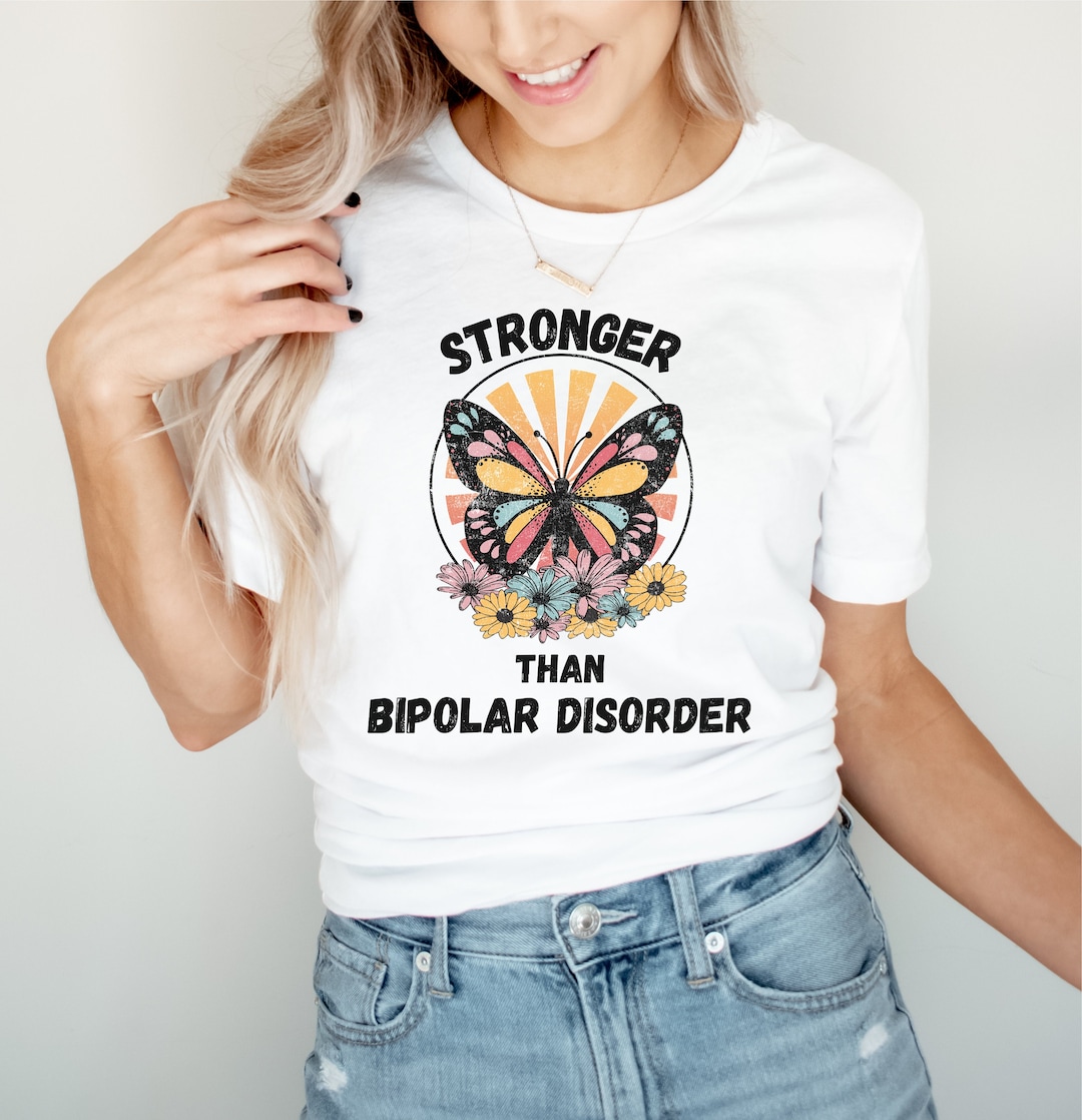Bipolar Shirt, Bipolar Disorder, Stronger Than Bipolar, Mental Health ...