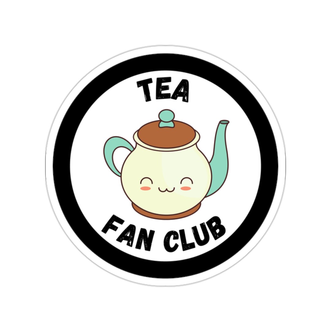 Tea Fan Club, Tea Lover Sticker, Teapot Sticker, Tea Party Sticker, Cup ...