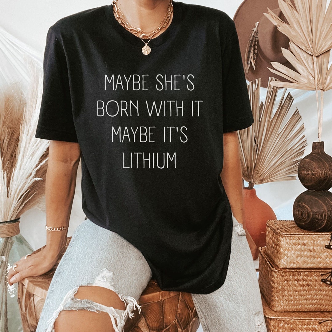 Lithium Shirt, Mental Health Gift, Bipolar Disorder, Depressed Gift ...