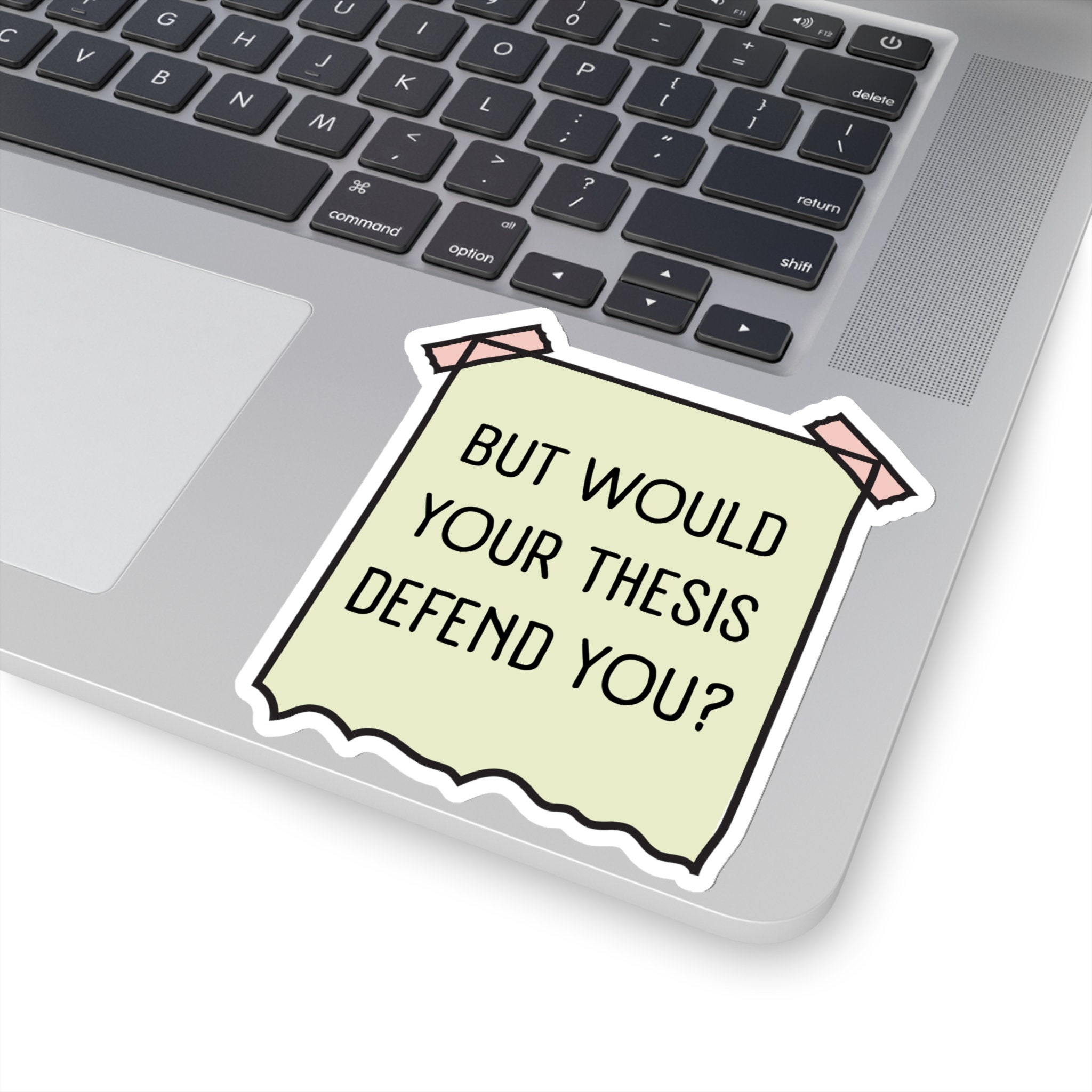 Funny Grad Student Thesis Sticker: "but Would Your Thesis Defend You ...