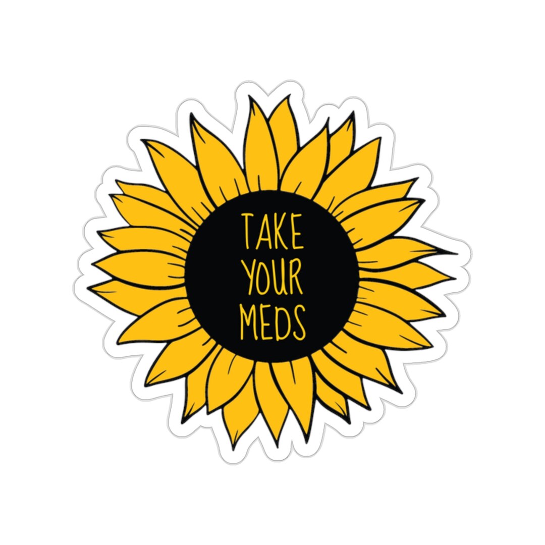 Take Your Meds Sticker, Self Care, Mental Health, Antidepressant ...
