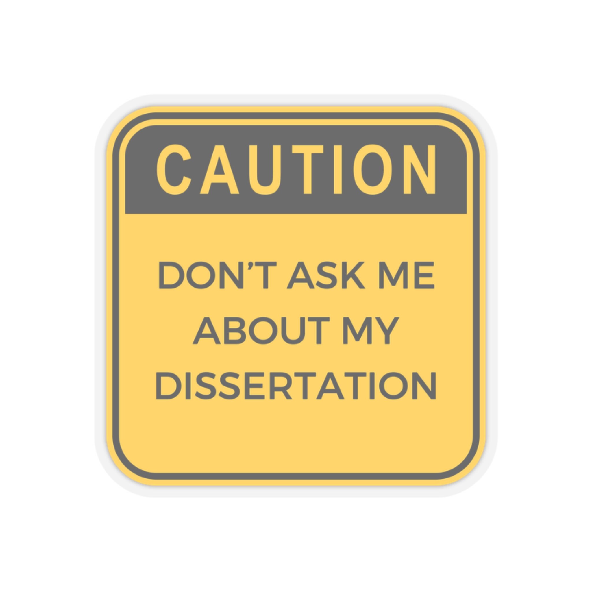 Dissertation Sticker, Funny Phd Sticker, Doctorate Sticker, Grad School ...