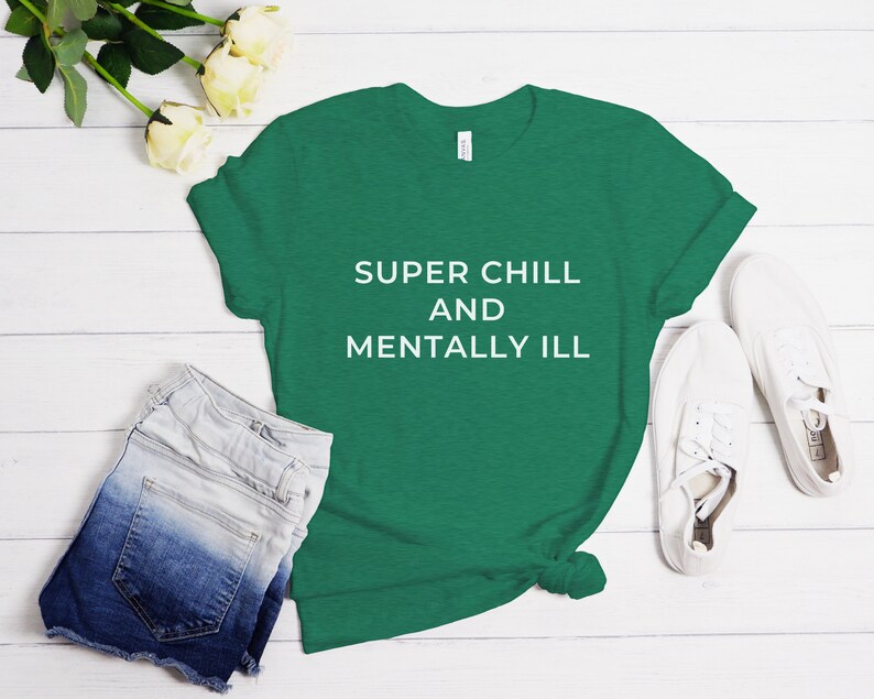 Mental Health Shirt, Mentally Ill, End Stigma, Therapy Shirt, BPD Shirt ...