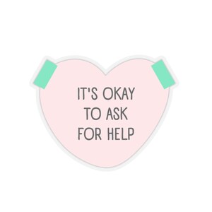 Mental Health Sticker, Therapist Sticker, It's Okay to Ask for Help ...