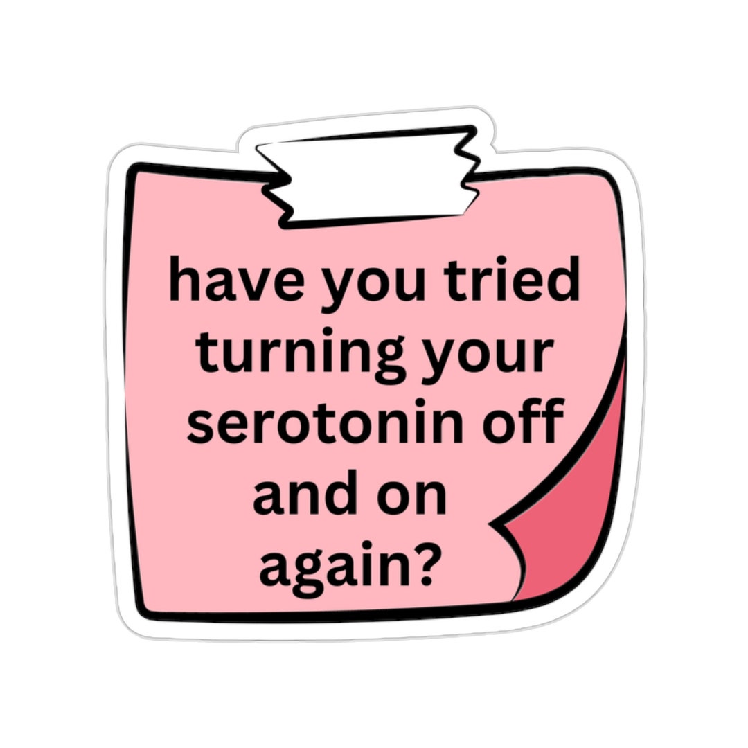 Serotonin Sticker, Mental Health Awareness, Depression Sticker, Bipolar ...