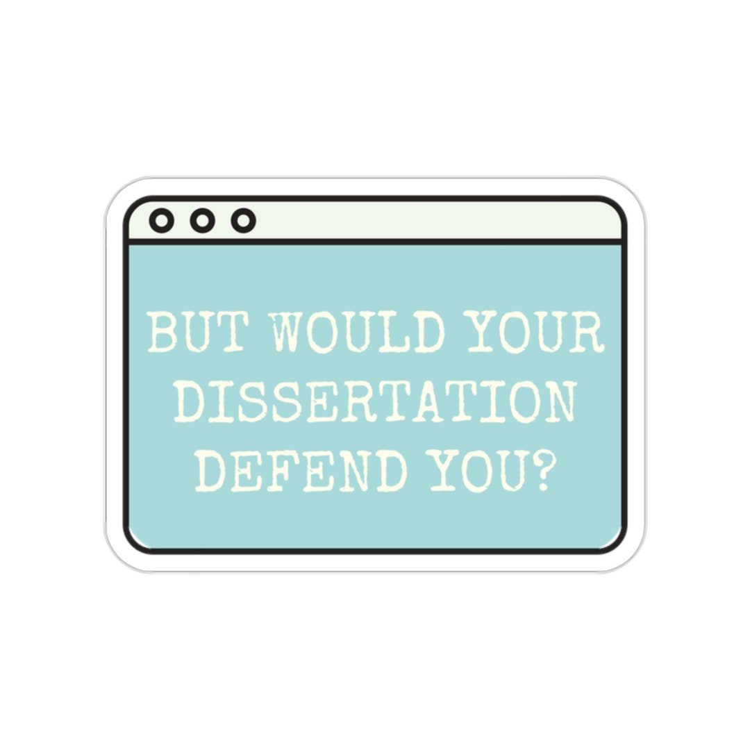 Funny Phd Sticker, Dissertation Sticker, Doctorate Sticker, Phd Student ...