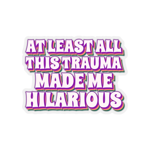 Funny Trauma Sticker - Etsy