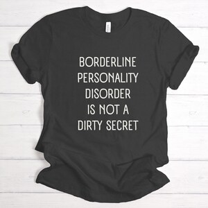 Borderline Personality Disorder Shirt, BPD Awareness Shirt, Mental ...