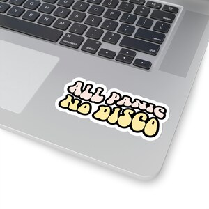 Mental Health Sticker, All Panic No Disco, Anxiety Sticker, Therapy ...