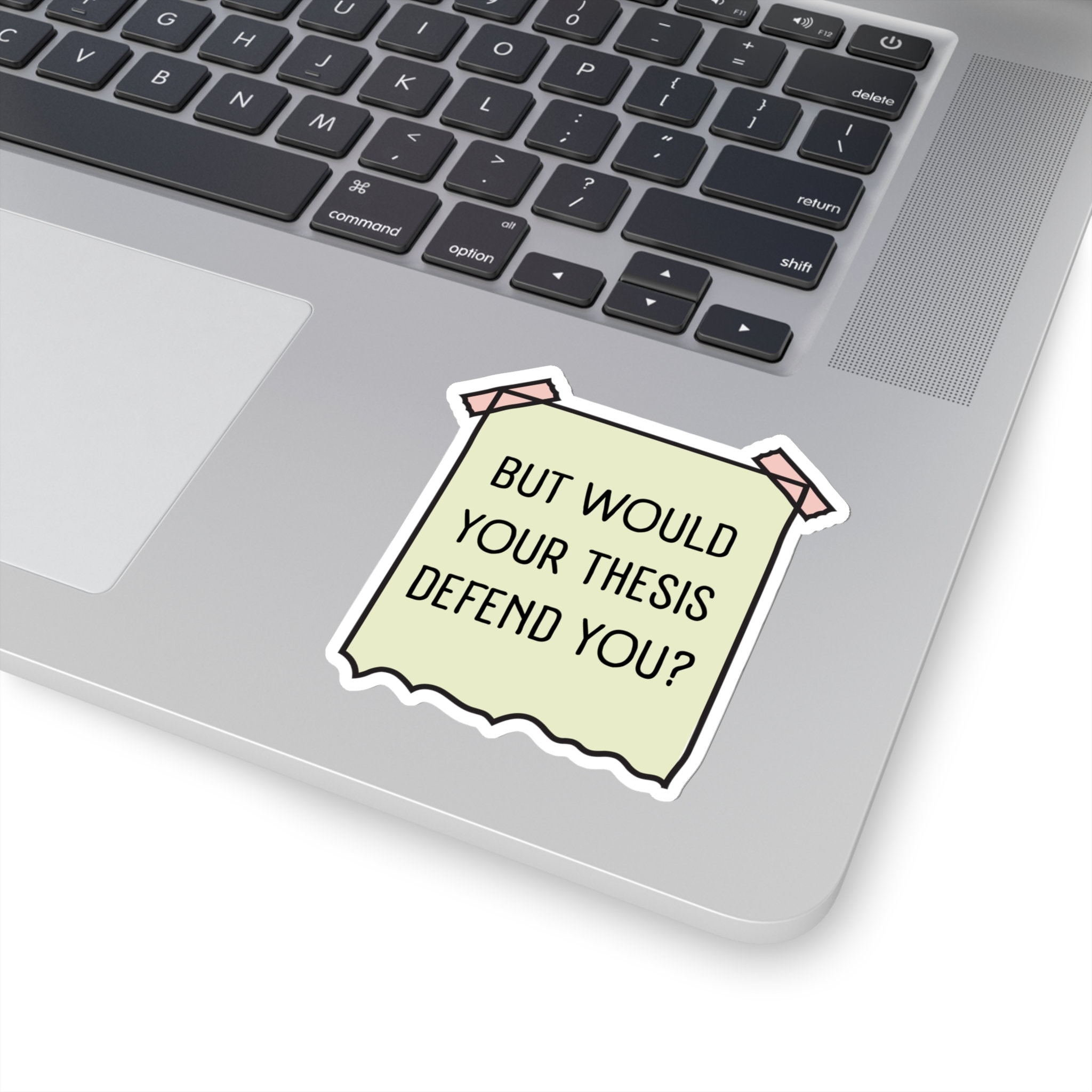Funny Grad Student Thesis Sticker: "but Would Your Thesis Defend You ...