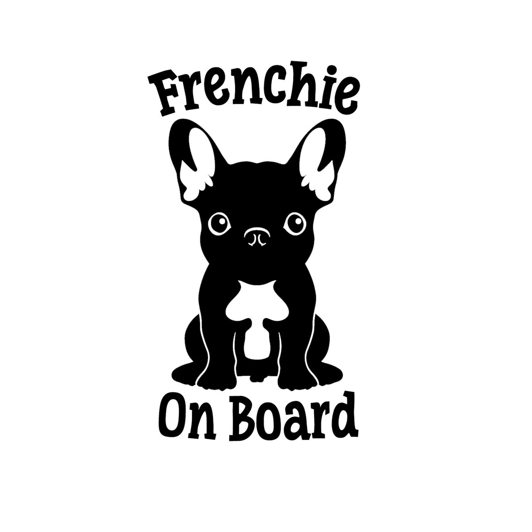 French Bull Dog Frenchie on Board Car Sticker Vinyl Decal for Vehicle ...
