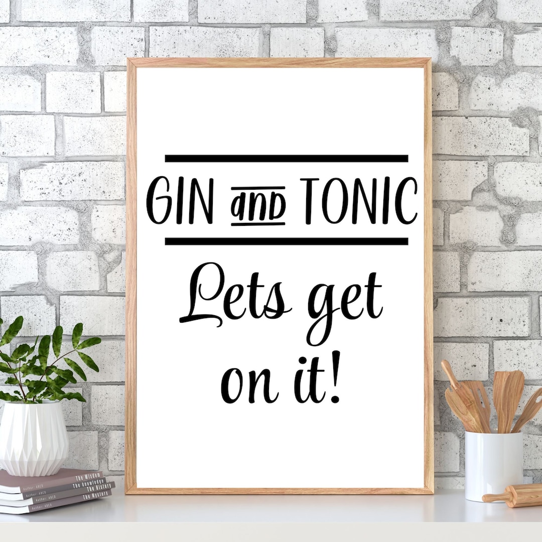 Gin Art Print Gin Wall Art Kitchen Wall Print Gin & Tonic - Etsy