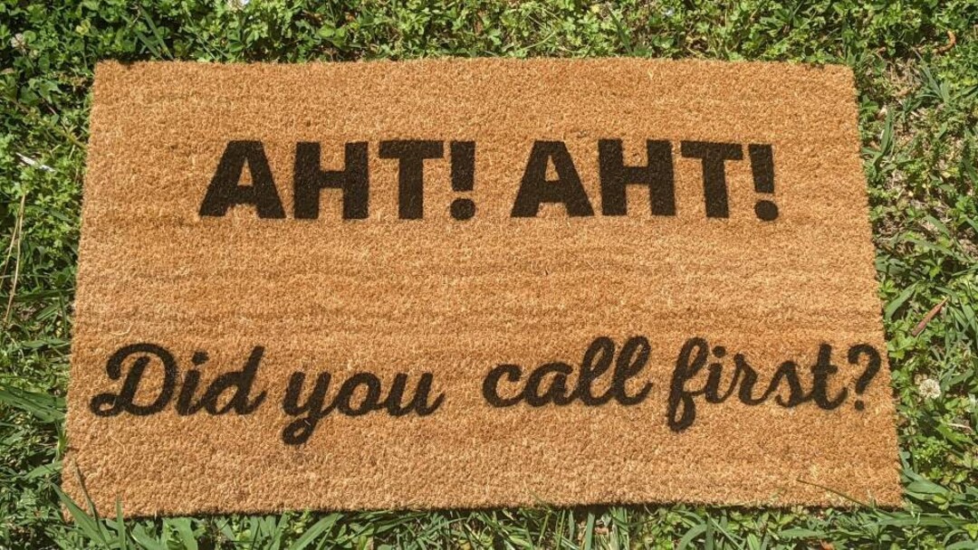 Custom Welcome Mats aht AHT Did You Call First - Etsy