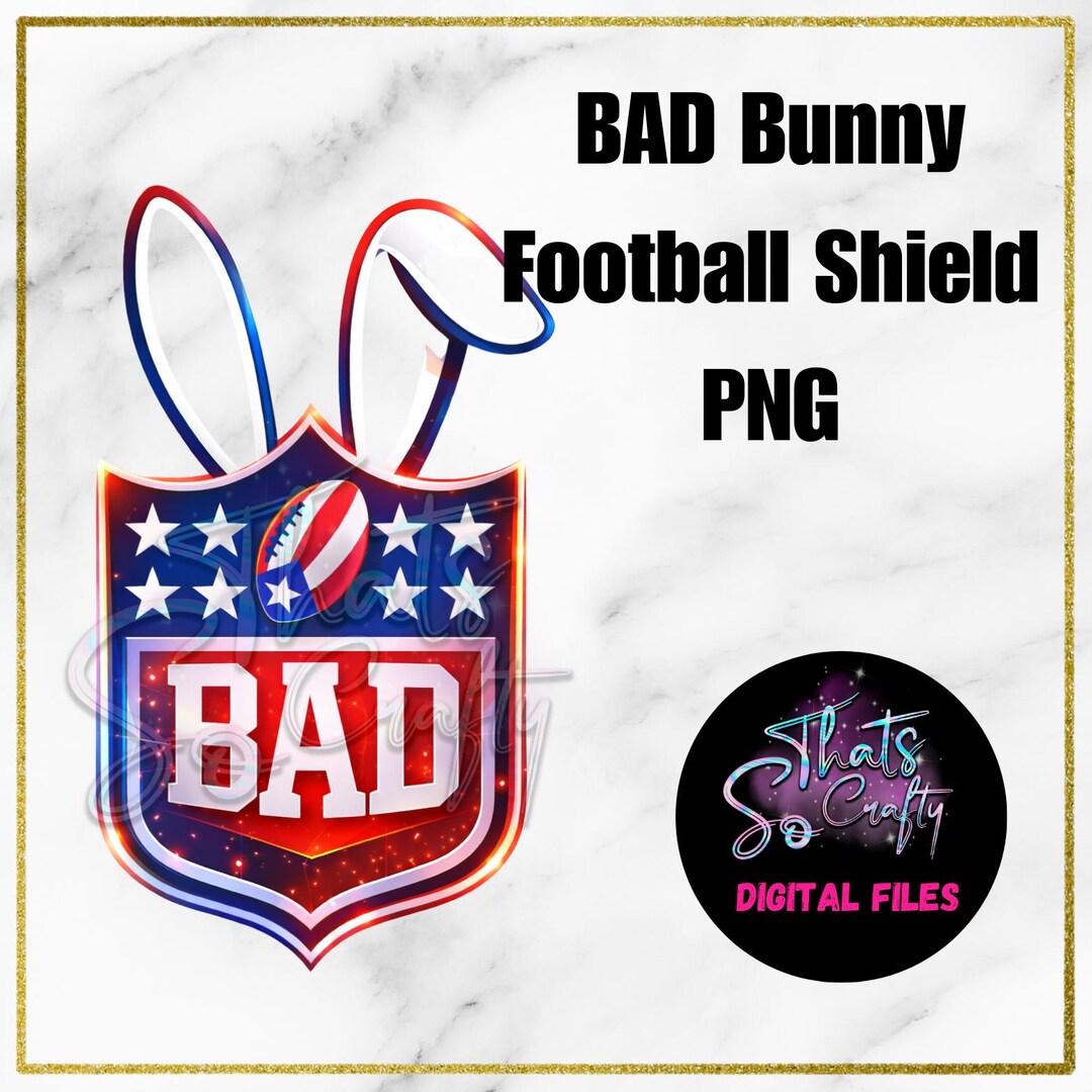 BAD Bunny Football Shield PNG | Super Bowl LIX 2026 Digital Download ...