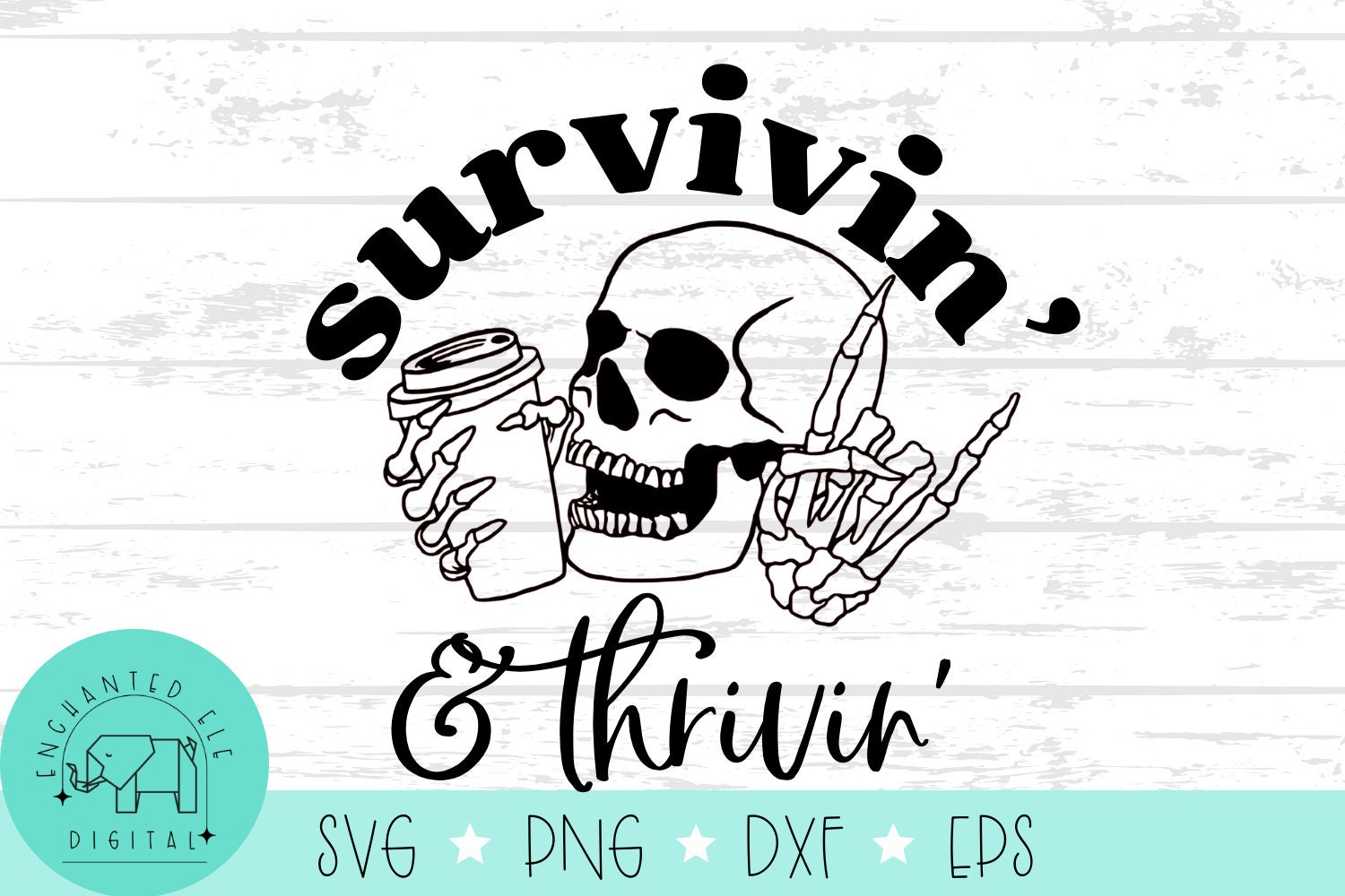 Surviving and Thriving Skeleton SVG Digital Download - Etsy
