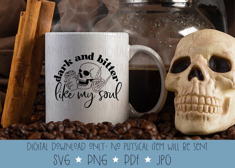 Skeleton Dark, Bitter Coffee Soul SVG Digital Download - Etsy