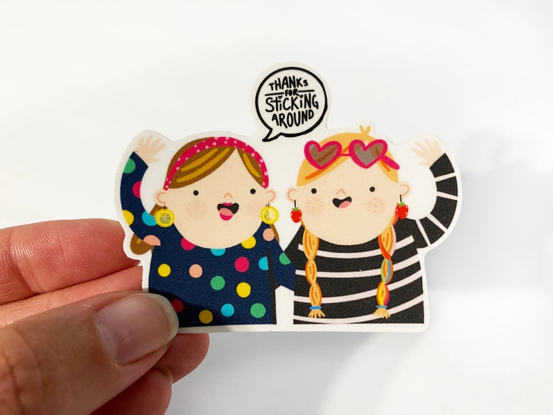 Thanks for Sticking Around Vinyl Sticker - Etsy