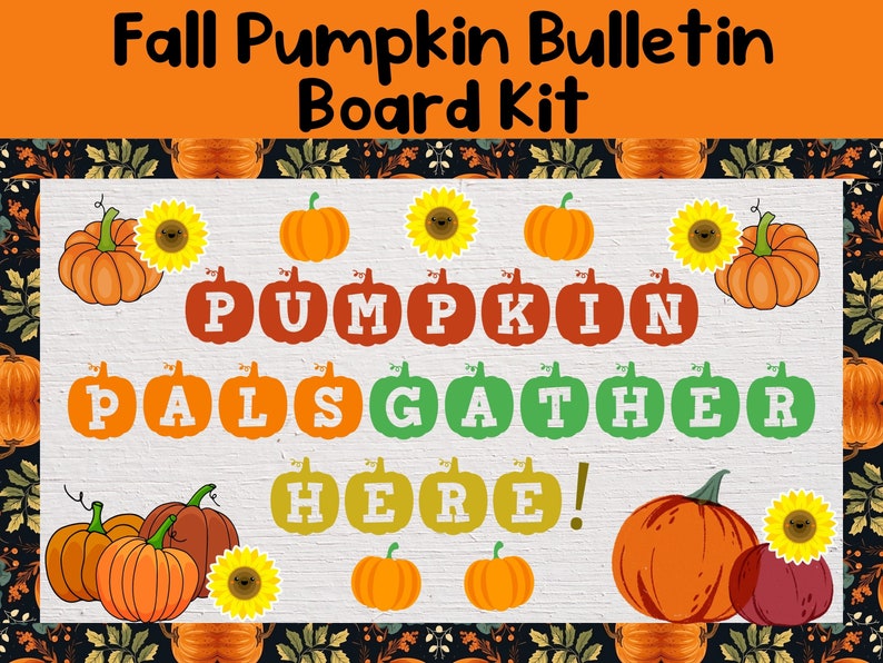 Pumpkin Pals Fall Bulletin Board | Sunflower Classroom Decor - Etsy