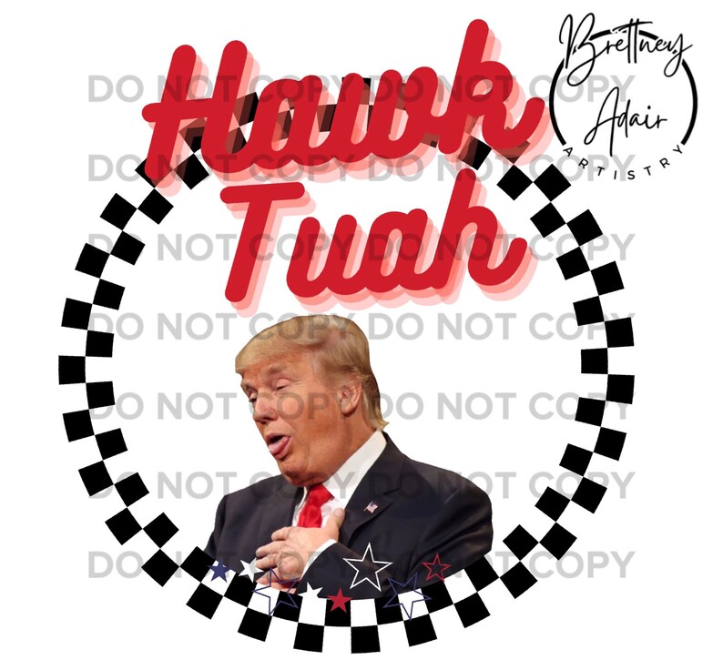 Donald Trump Hawk Tuah Retro Funny PNG Trending Digital Download ...