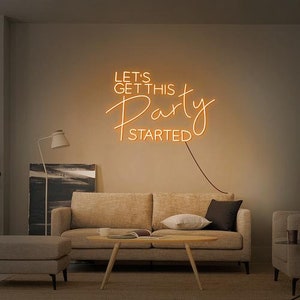 Let's Get This Party Started Neon Sign Custom Neon Sign for Party ...