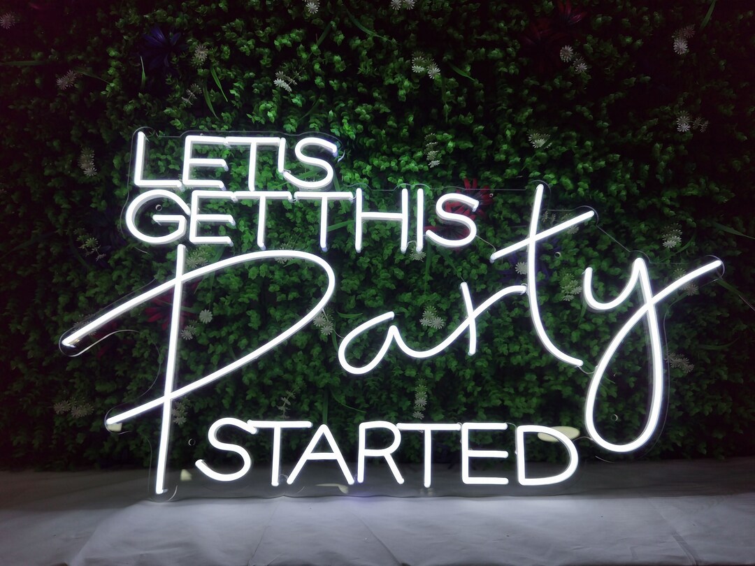 Let's Get This Party Started Neon Sign Custom Neon Sign for Party ...