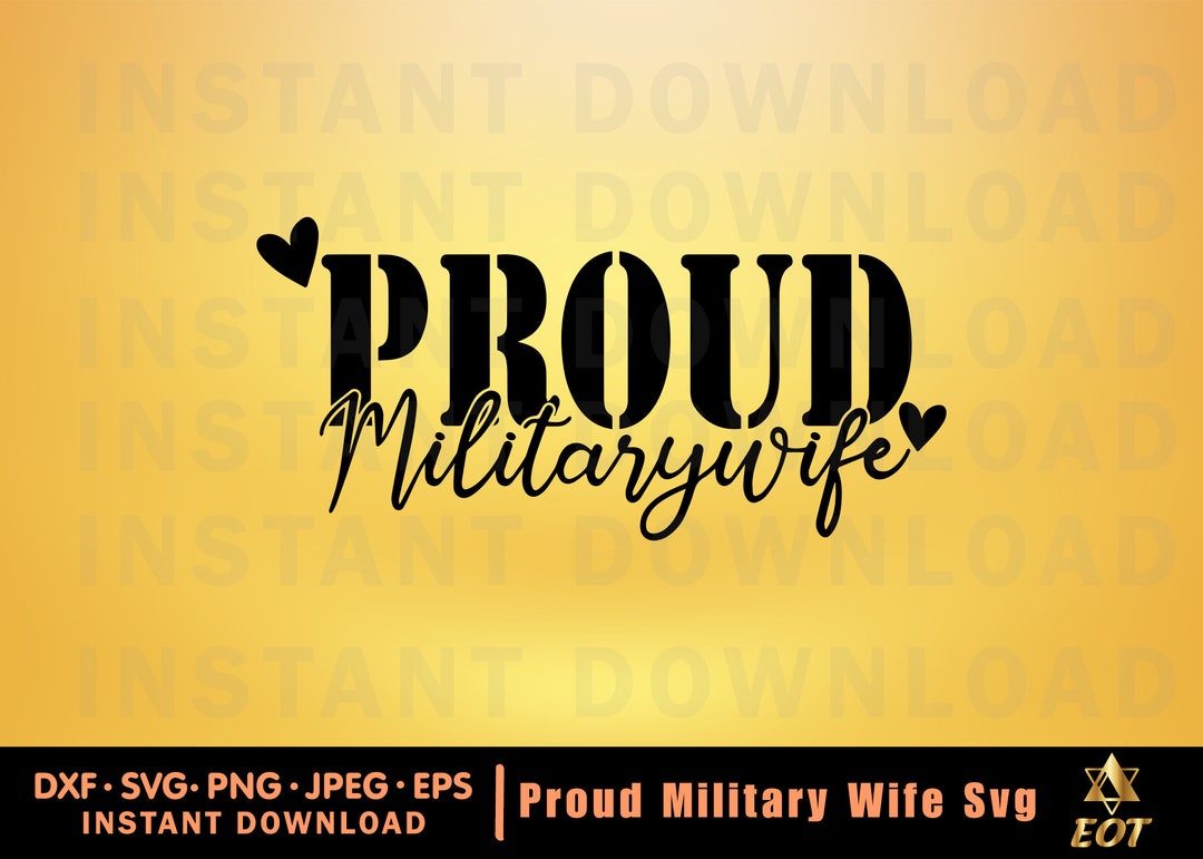 Proud Army Wife Svg Eps Dxf Png Proud Army Wife Svg Etsy
