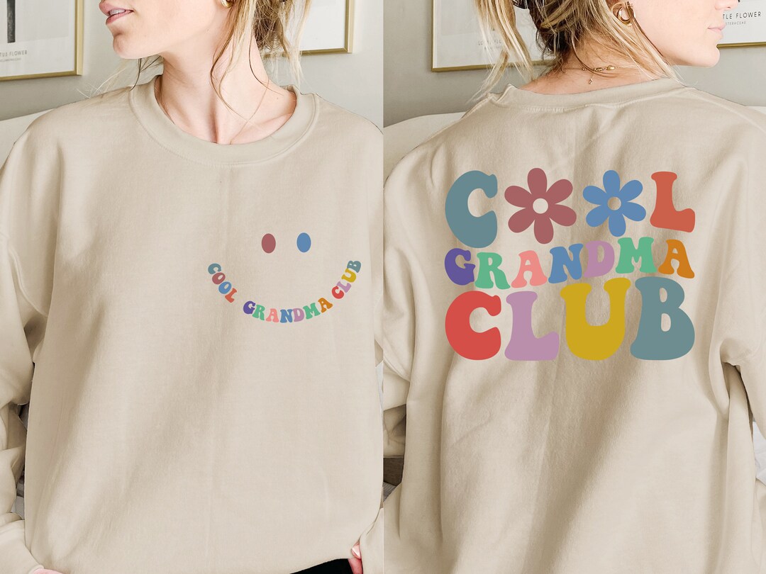 Cool Grandma Club Sweatshirt and Hoodie, Floral Two Side Printed ...