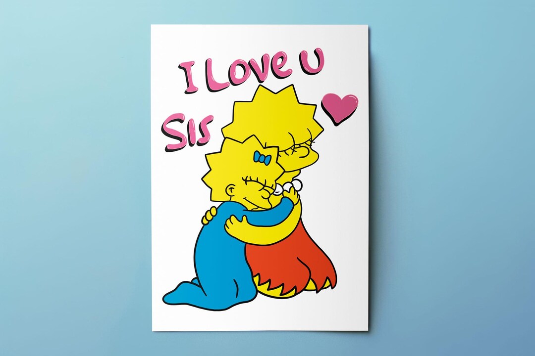 Love You Sister - Maggie and Lisa the Simpsons Gifts for Siblings ...