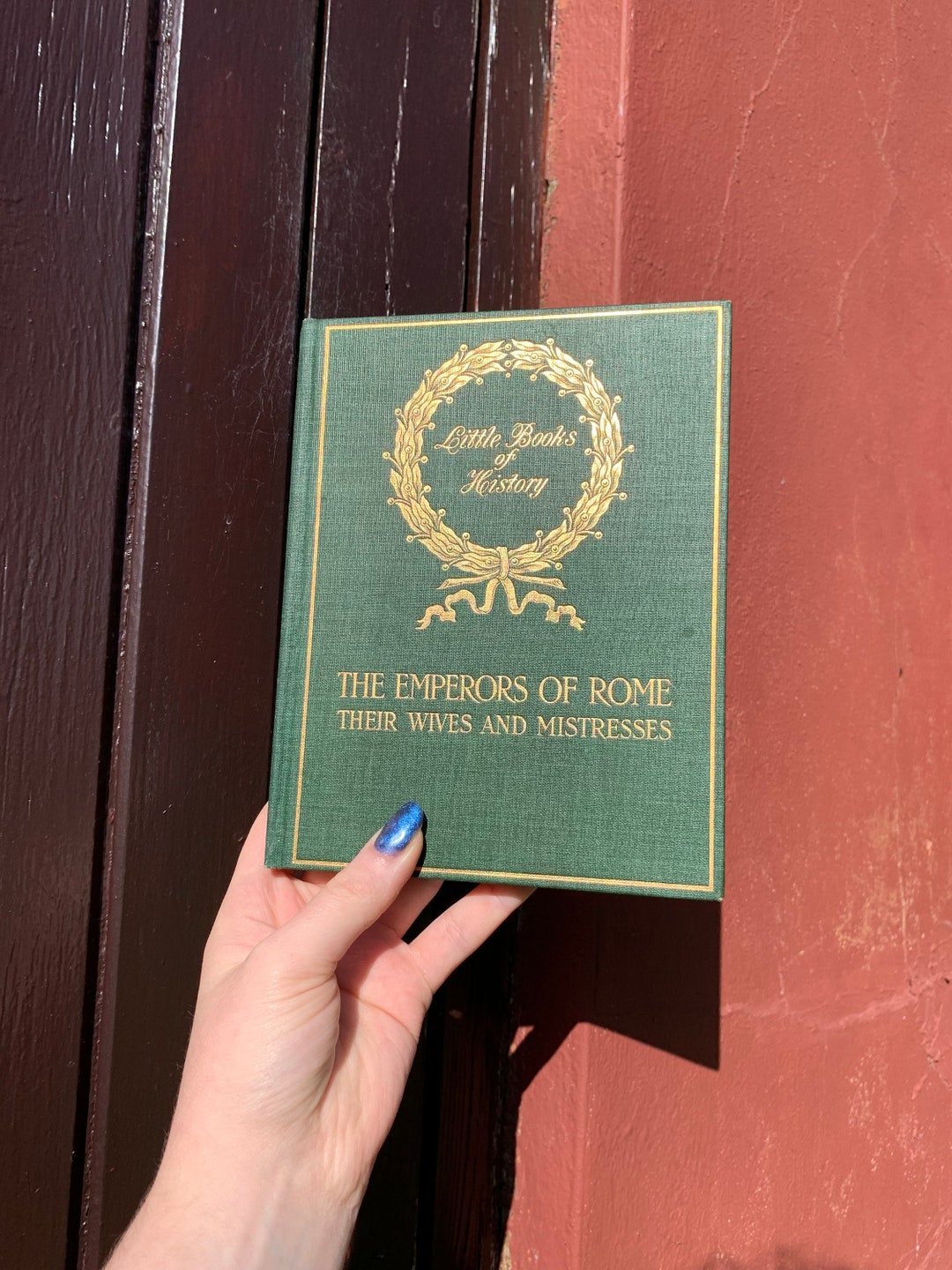 Little Books of History- the Emperors of Rome: Their Wives and ...