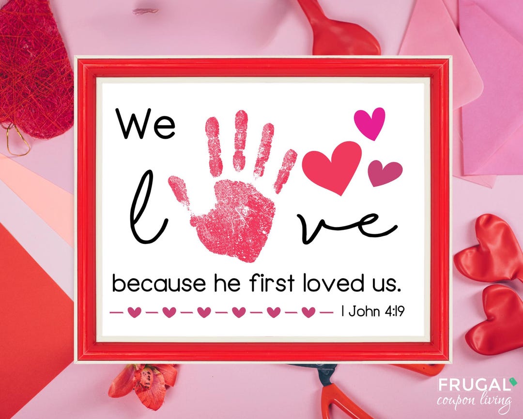 Christian Valentine Handprint Art Kids, 1 John 4:19 Printable Valentine ...