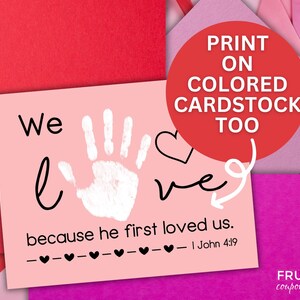 Christian Valentine Handprint Art Kids, 1 John 4:19 Printable Valentine ...
