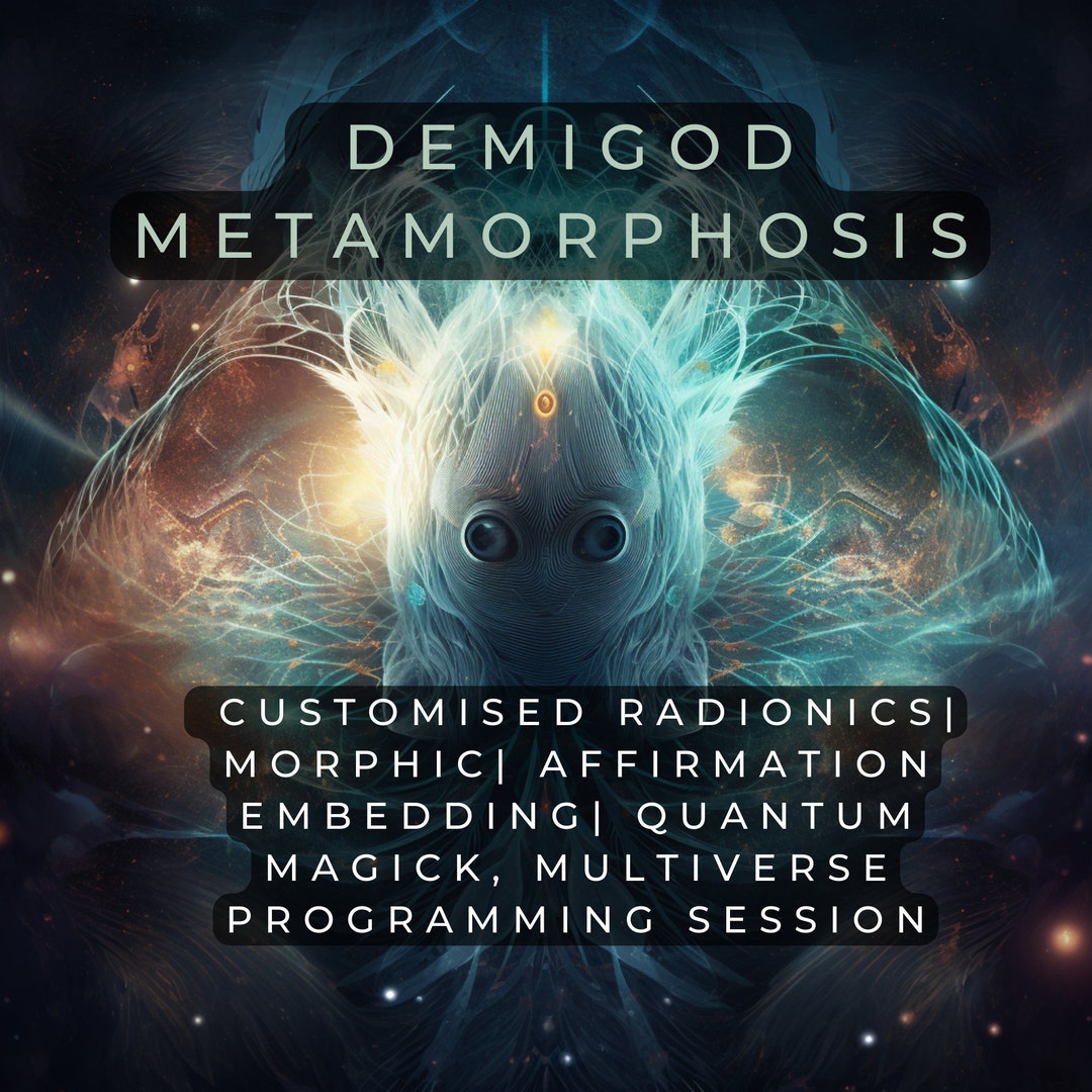 Demigod Metamorphosis Advanced Radionics, Quantum Magic, Psionic Program Session - Etsy