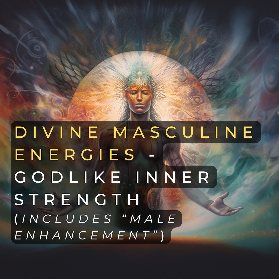 Divine Masculine Energies - Godlike Inner Strength: Remote Radionics ...