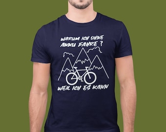 Lustiger Radfahrer Spruch Warum Ich ohne Akku fahre Fahrrad T-Shirt ...