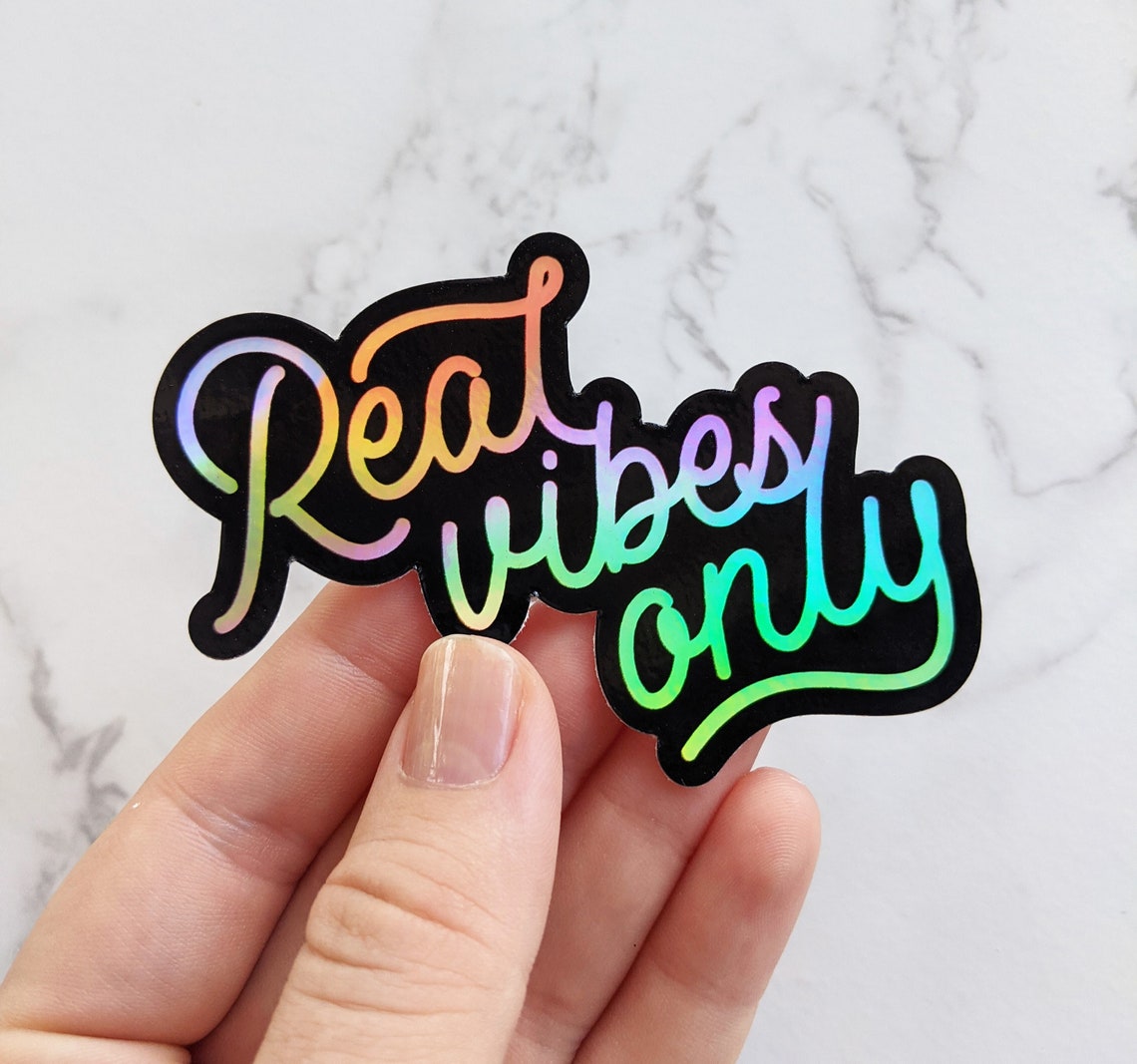 Real Vibes Only Holographic Vinyl Sticker Good Vibes Sticker | Etsy