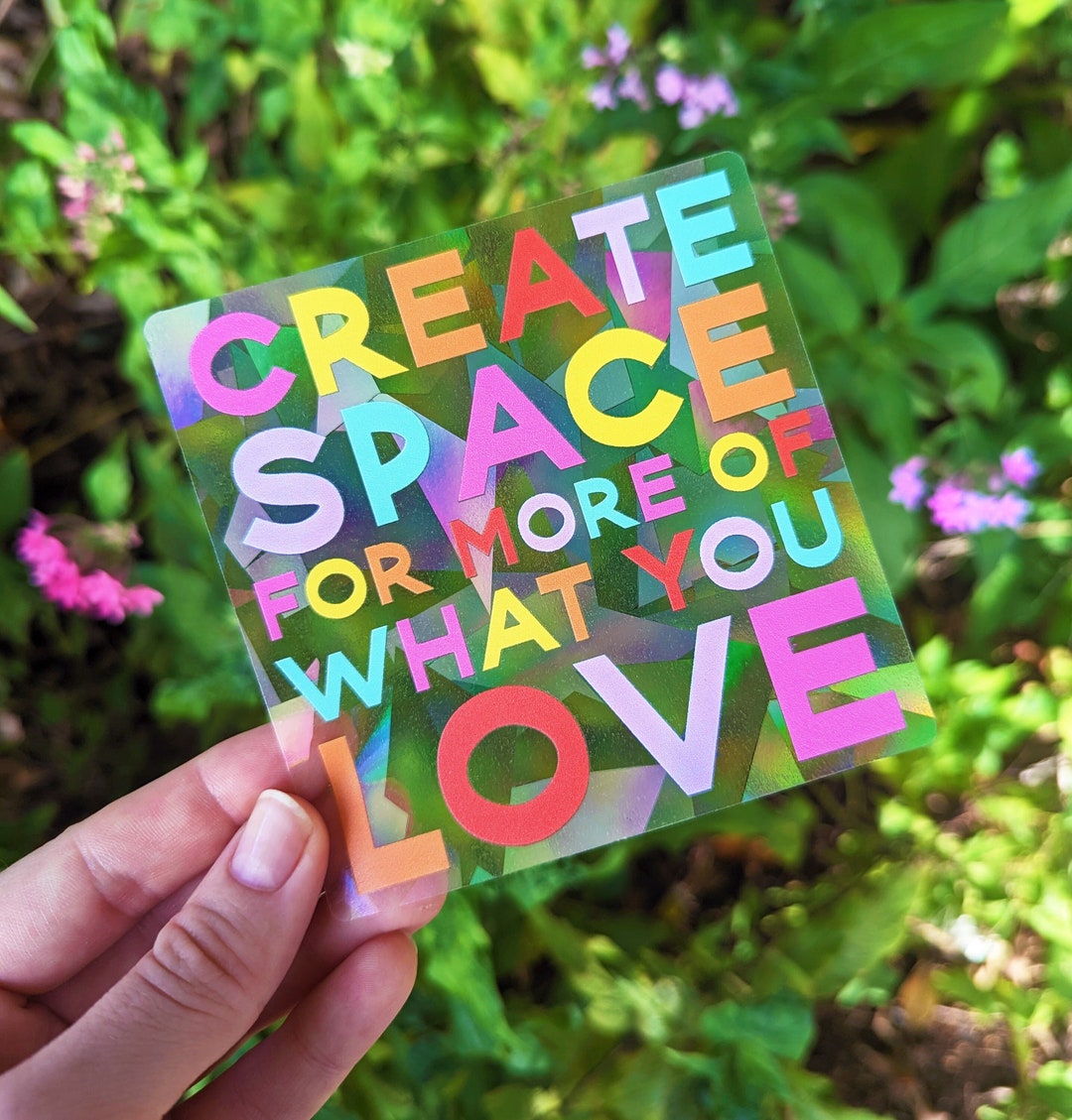 NEW! "create Space for More of What You Love" Suncatcher Sticker ...