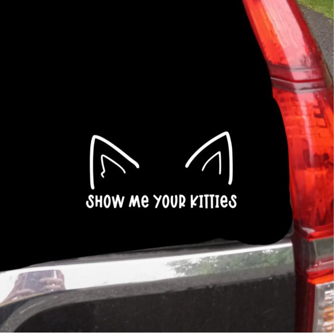 Show Me Your Kitties Decal - Cat Ear Sticker - Vinyl Decal - Cat Mom ...