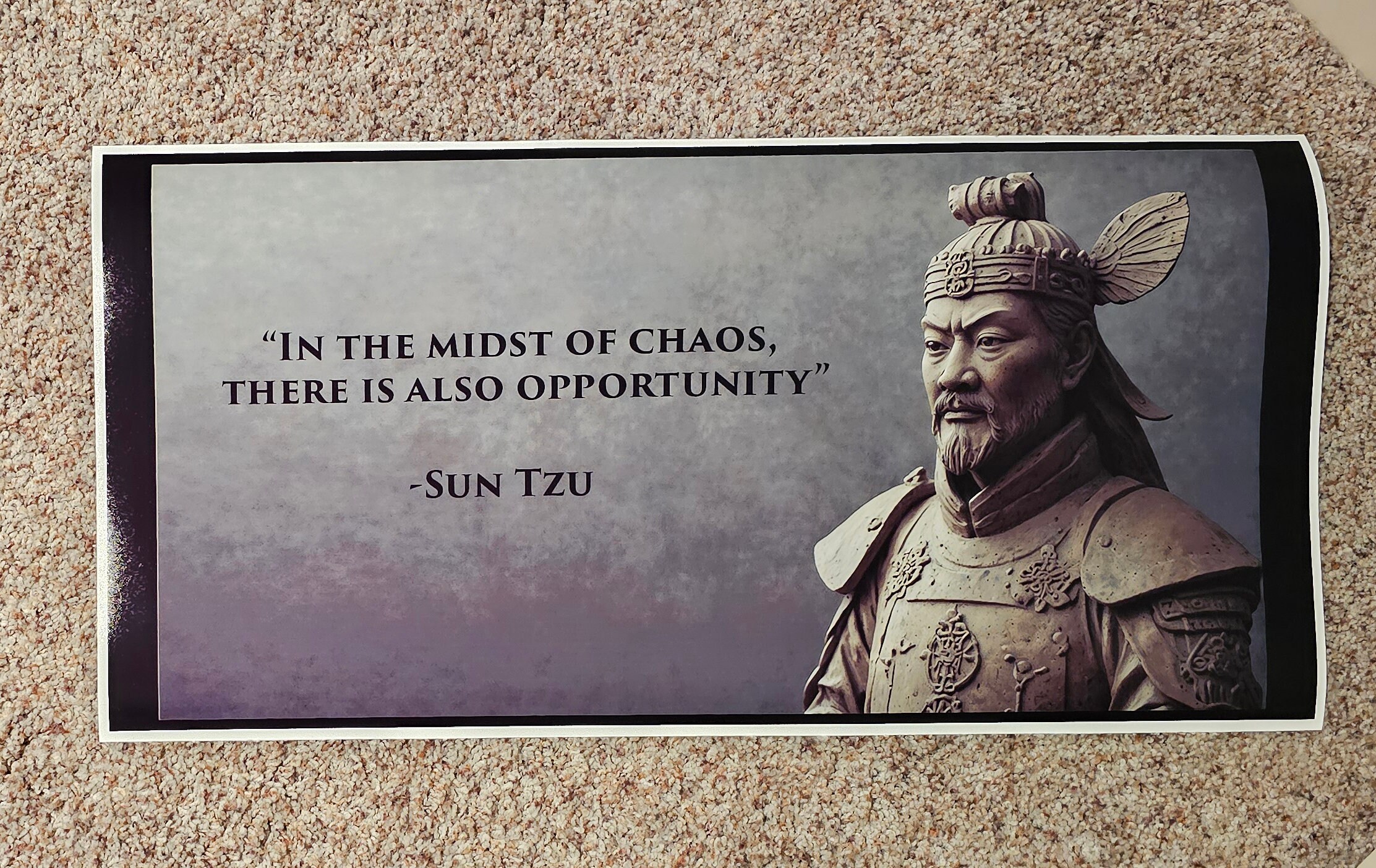 Sun Tzu Quote Poster 12" X 24" “in the Midst of Chaos, There is Also ...