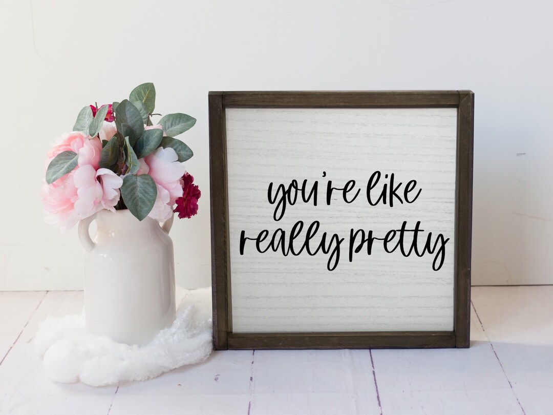 Youre Like Really Pretty, Bathroom Sign, Womans Gift, Funny Bathroom ...
