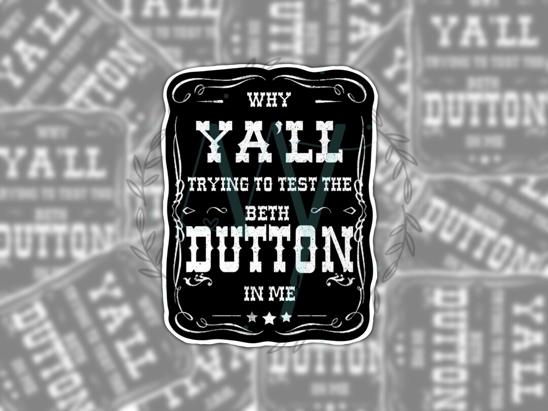 Sassy Western Sticker – Beth Dutton Vibes | Waterproof Decal for Strong ...